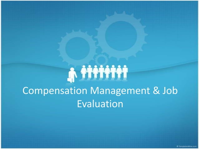 Compensation management & job evaluation | PPTX | Government Support ...