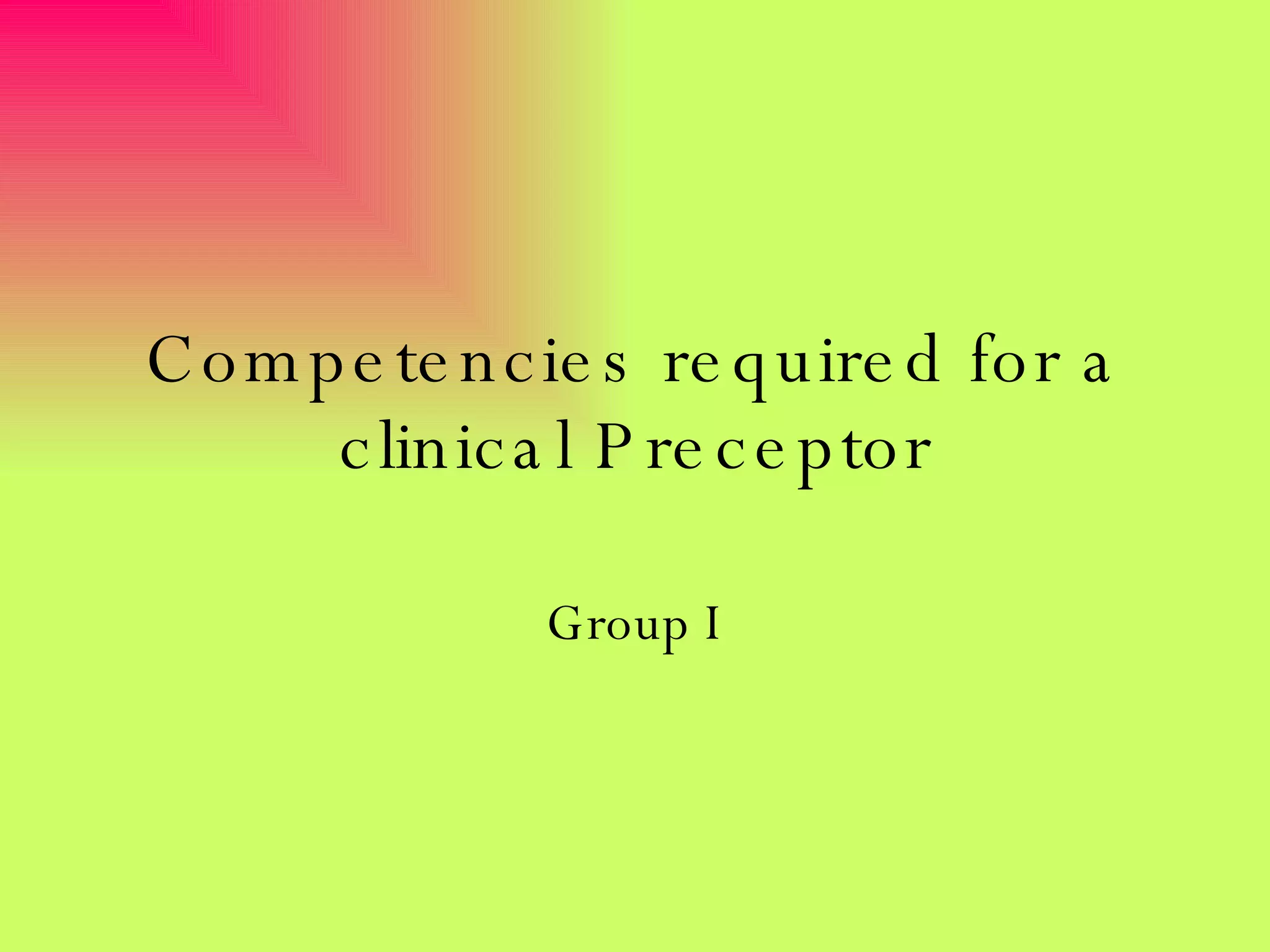 Competencies Required For Clinical Preceptor | PPT