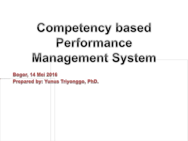 competency-based-performance-management-system-14-mei-2016.pptx