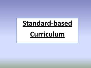 Competency based, performance-based and standard-based curriculum | PPTX