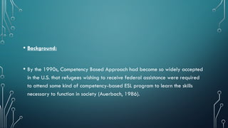 Methods and approaches.Competency-Standard based approach. | PPT