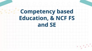 Competency based education based on NCF SE 2023 as per School education ...