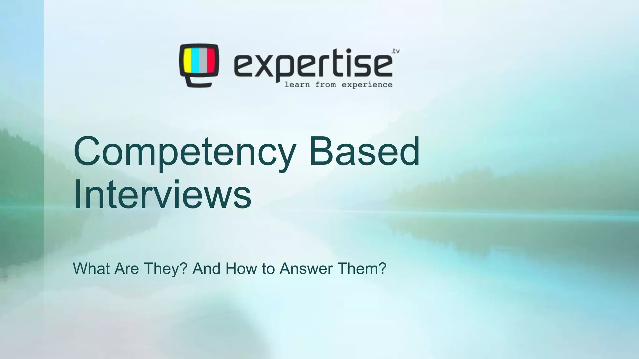 Competency based interviews 1 (1) | PPTX | Resume Writing and Advice | Job Search