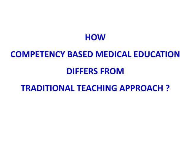 Competency based medical education | PPTX | Education industry | Industries