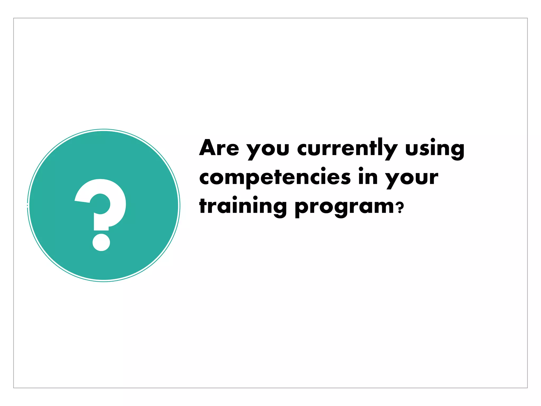 How to Create a Competency-Based Training Program Webinar 10.30.14