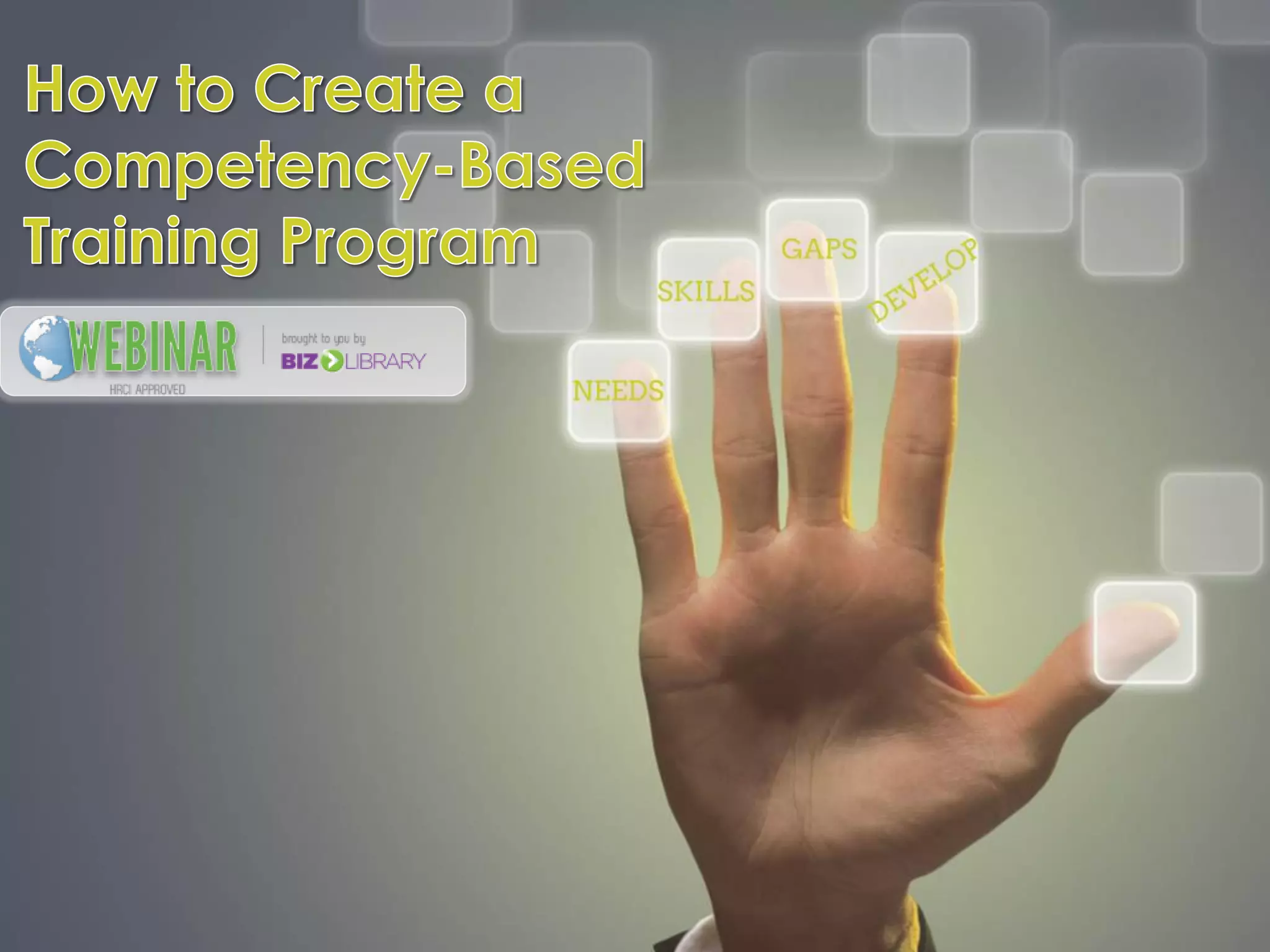 How to Create a Competency-Based Training Program - Webinar - 11-12-13 ...