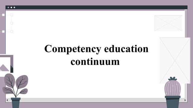 Competency education continuum powerpoint presentation | PPTX