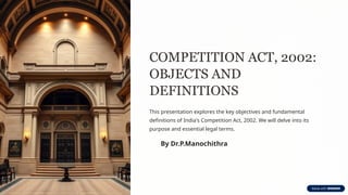 COMPETITION-ACT-2002-OBJECTS-AND-DEFINITIONS.pptx