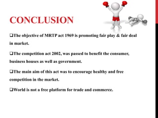 MRTP Act 1969 and Competition Act 2002 | PPTX