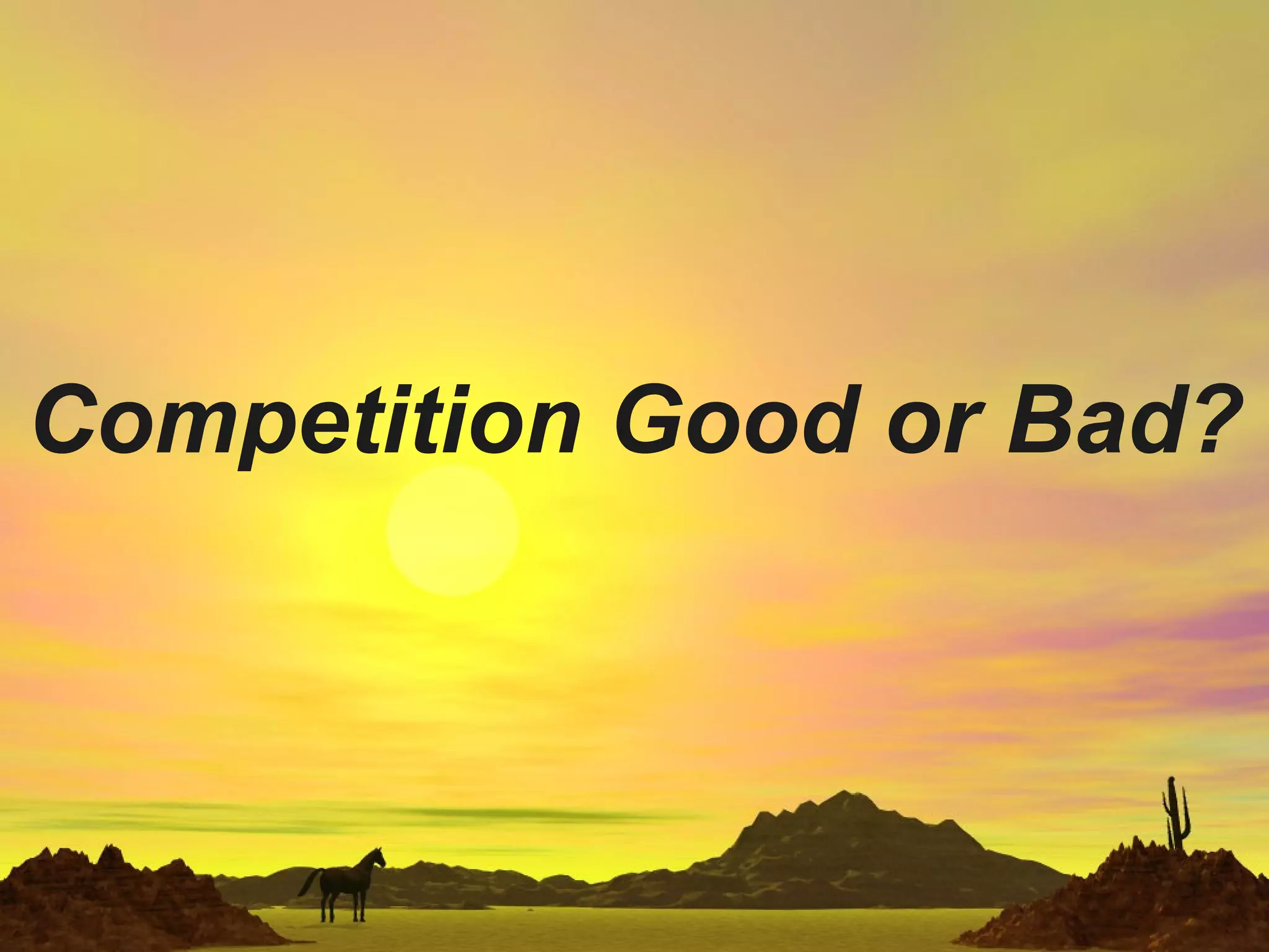 Competition Good Or Bad | PPT