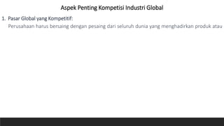Competition in Global Industries Tugas Kelompok.pptx