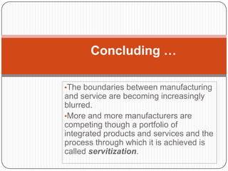 Competitive advantage through servitization | PPT