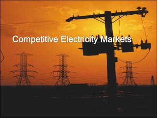 Brief Competitive Electricity Markets.ppt
