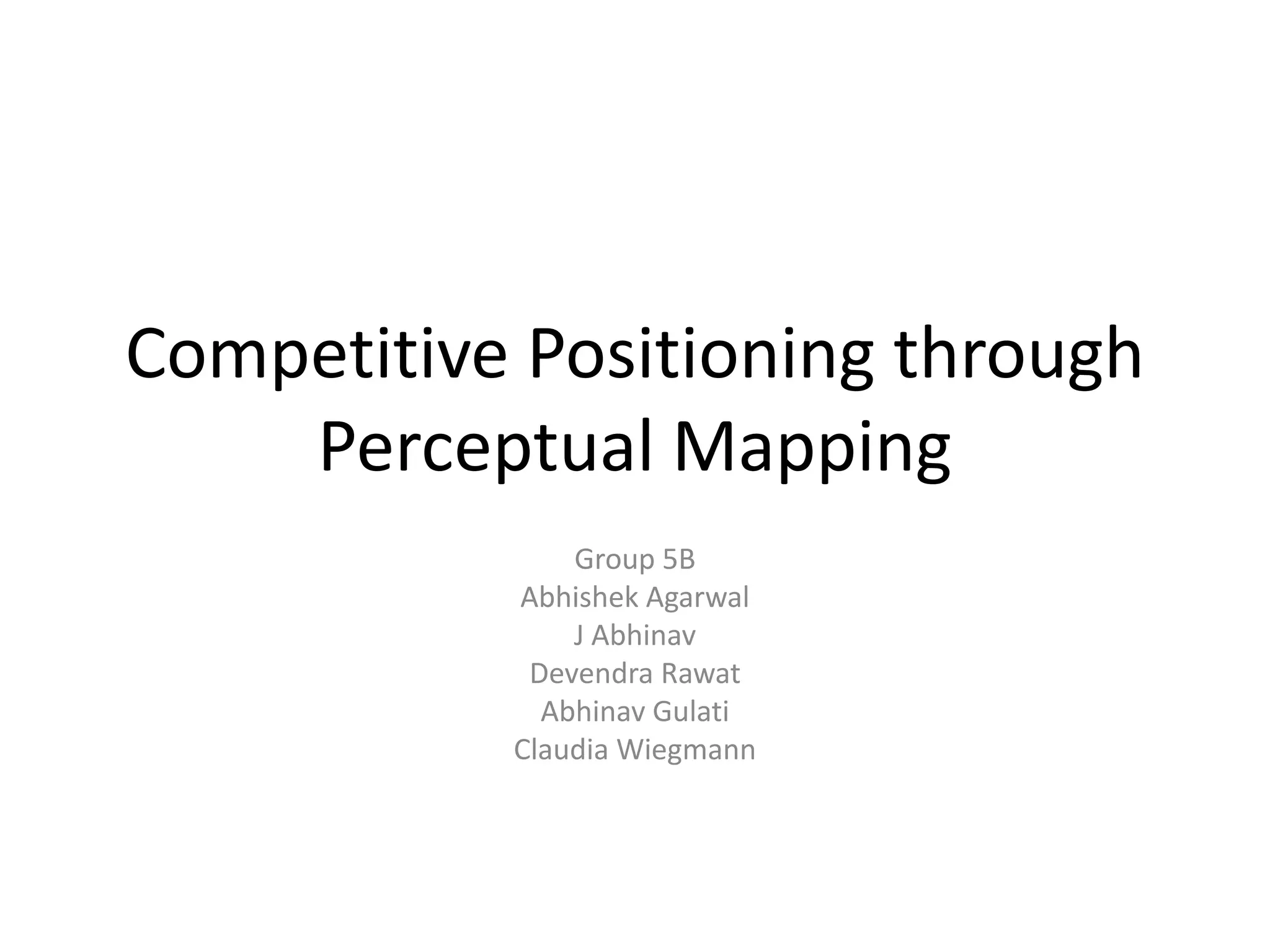 Competitive positioning through perceptual mapping | PPTX