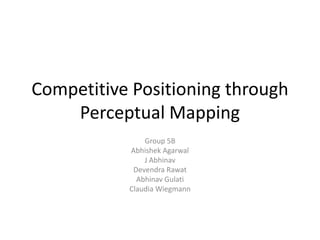 Competitive positioning through perceptual mapping | PPTX