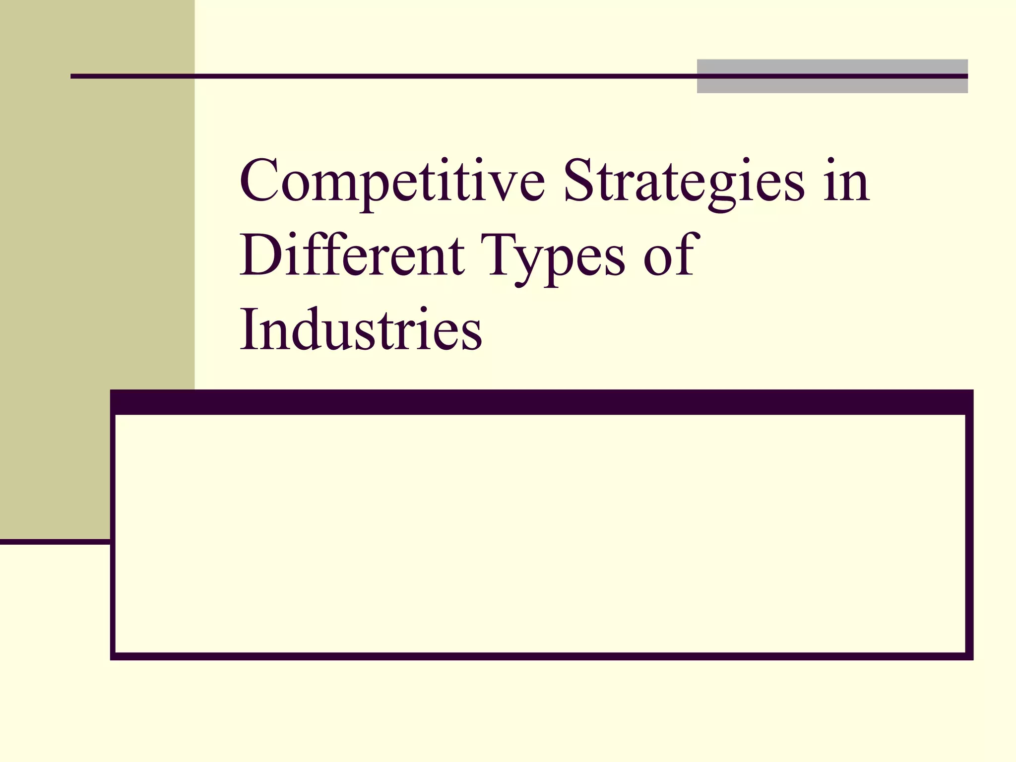Competitive strategies in different types of industries | PPT