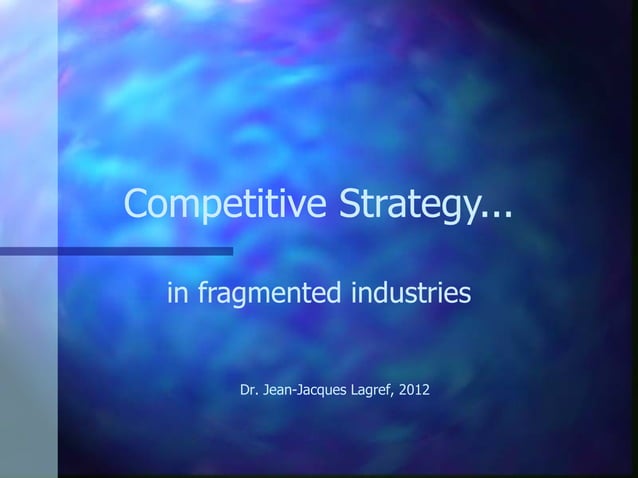 Competitive Strategy In Fragmented Industries | PPT | Mergers and ...
