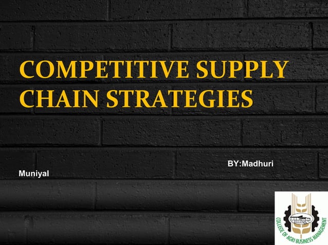 Competitive supply chain strategies lsm | PPT | Logistics | Business