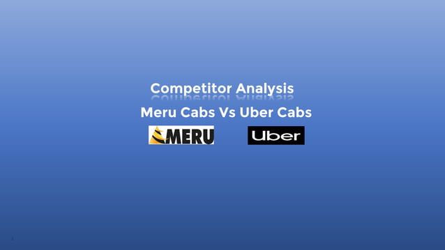 Competitor analysis Meru vs Uber | PPT