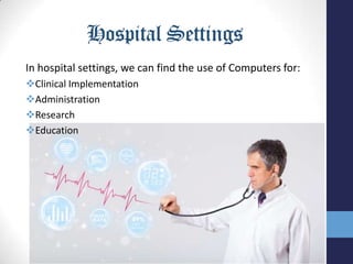 Use of Computers In Hospitals | PPTX
