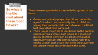 Loot boxes in video games | PPTX