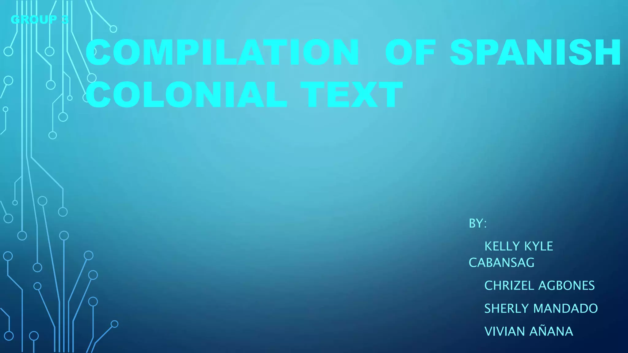 Compilation of spanish colonial texts | PPTX