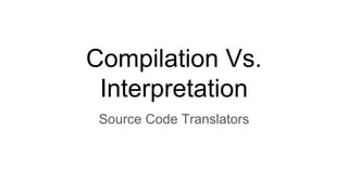 Compilation v. interpretation | PDF | Programming Languages | Computing