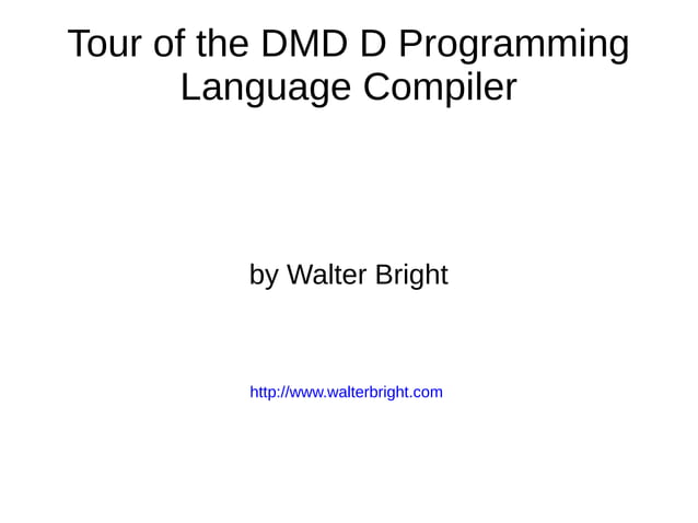 DConf 2016: Keynote by Walter Bright | PPT