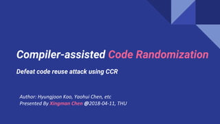 Compiler assisted code randomization S&P'18 | PPT