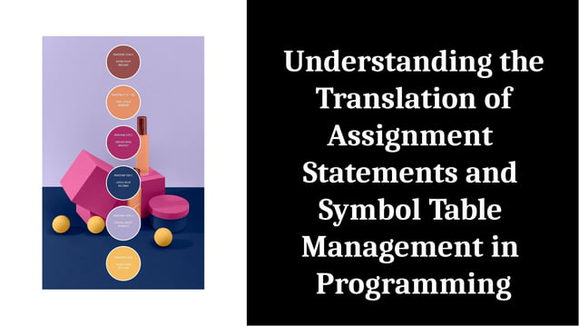 Understanding the Translation of Assignment Statements and Symbol table Management in ...