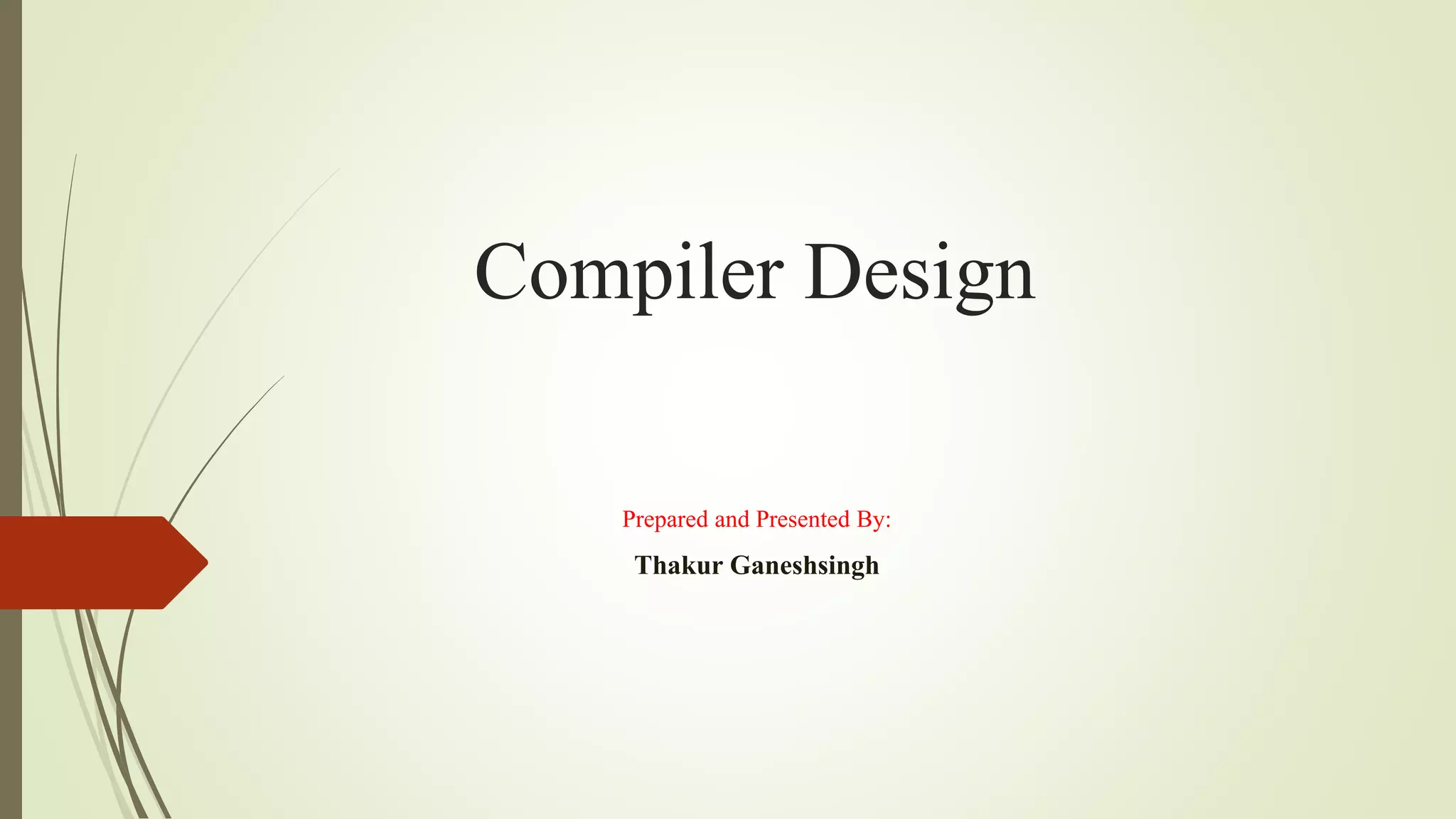 Compiler design | PPTX | Programming Languages | Computing