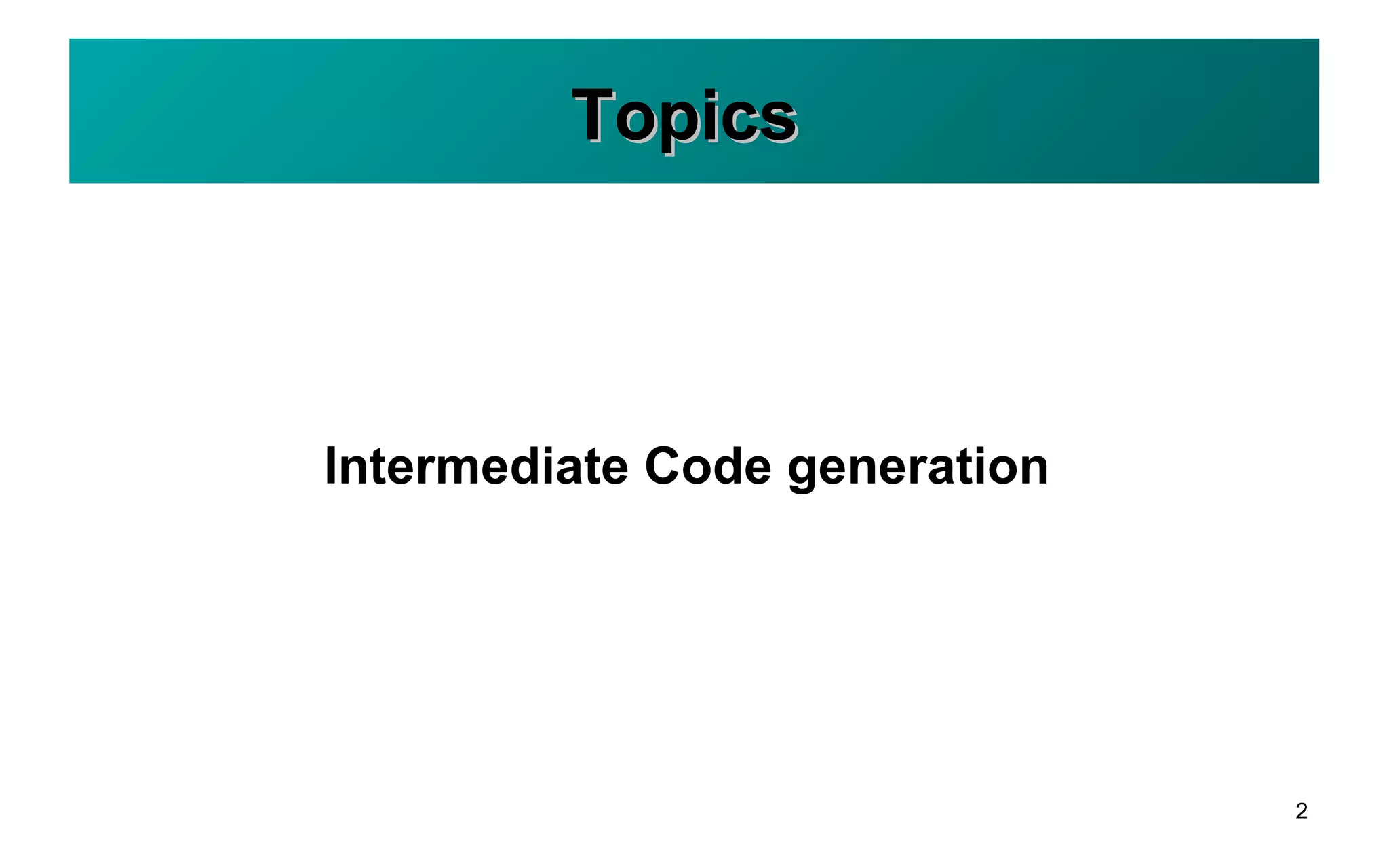 Intermediate code generation (Compiler Design) | PPT Intermediate code generation (Compiler Design) | PPT