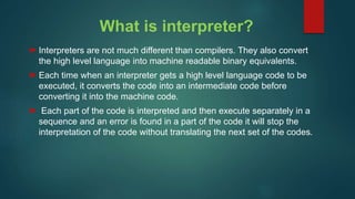 Compiler vs interpreter | PPTX