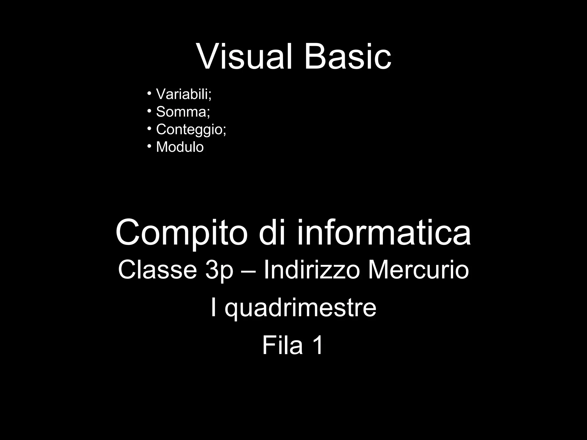 Visual Basic, modulo e sottoprocedure | PPT | Computing | Technology ...