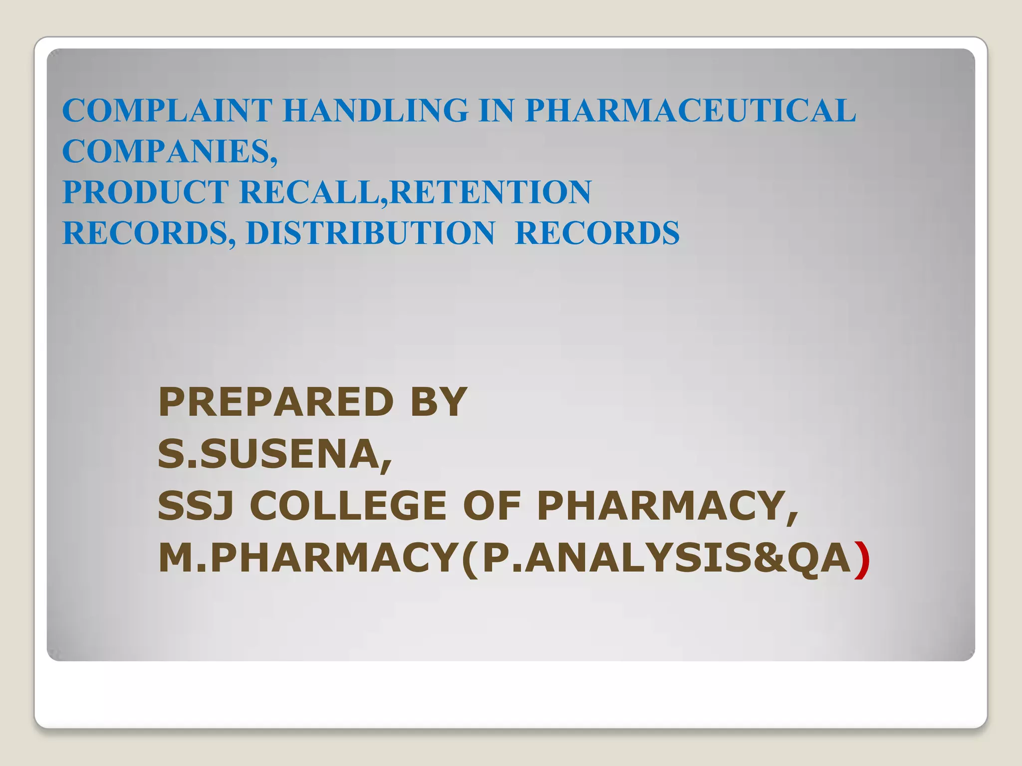Complaint handling in pharmaceutical companies,product recall,retention ...