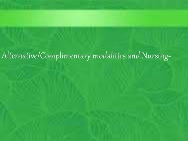COMPLEMENTARY AND ALTERNATIVE THERAPIES.ppt