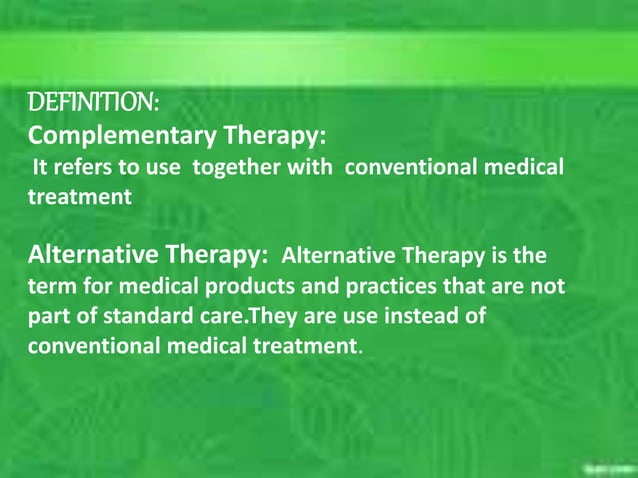 COMPLEMENTARY AND ALTERNATIVE THERAPIES.ppt
