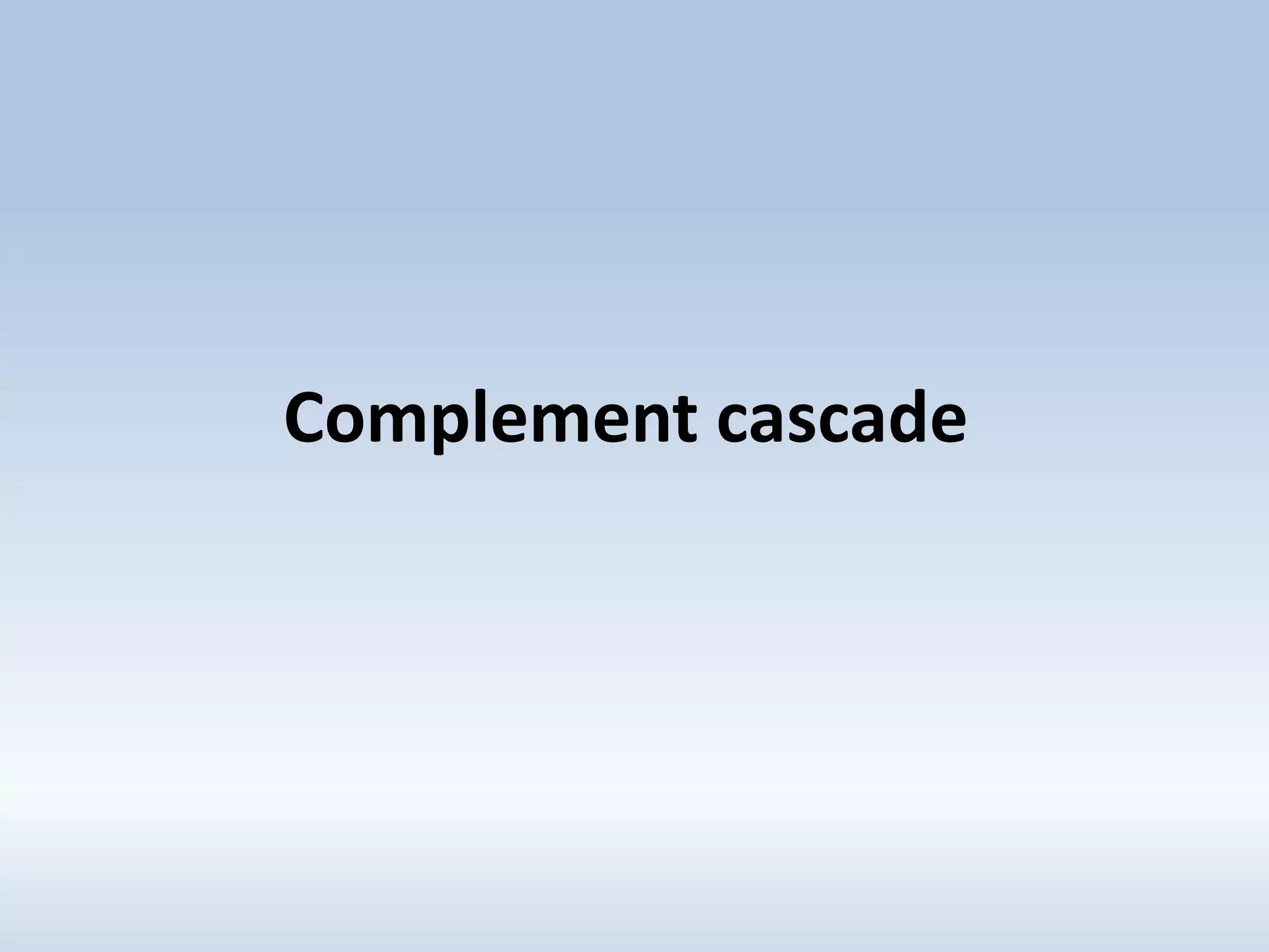 Complement cascade | PPTX