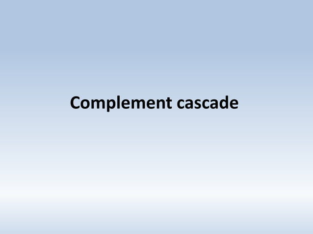 Complement cascade | PPTX
