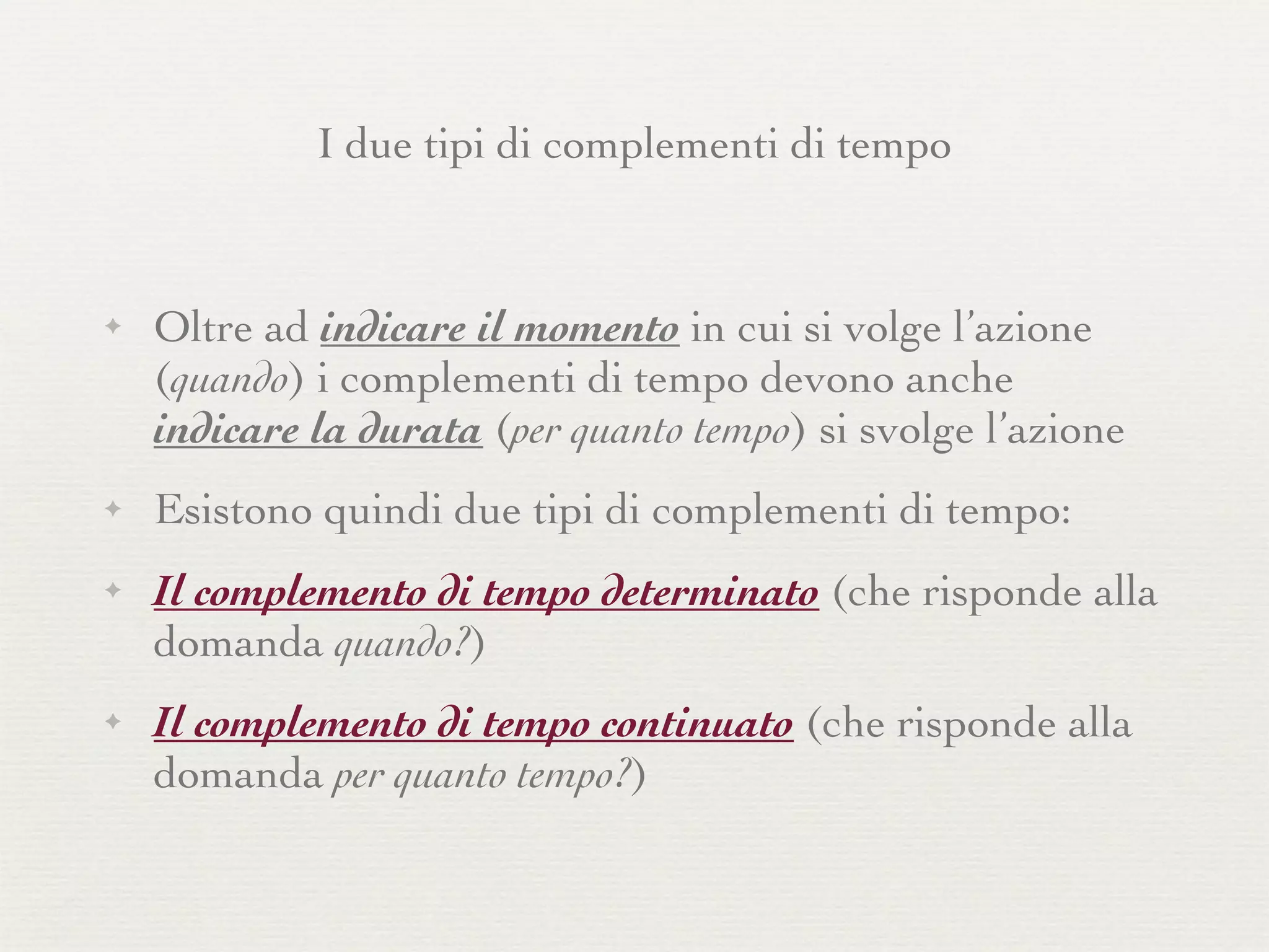 Complementi di tempo | KEY