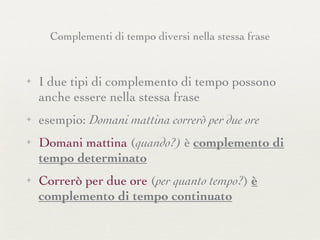 Complementi di tempo | KEY