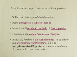 Complemento di agente e causa efficiente | KEY