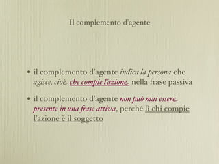 Complemento di agente e causa efficiente | KEY