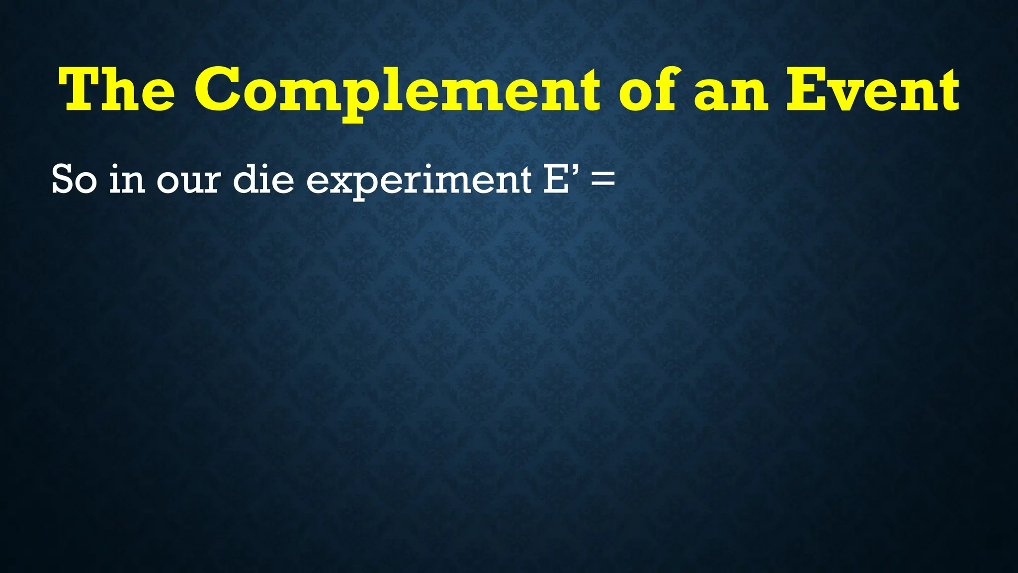 Complement of an Event-Mathematics 8tics .pptx