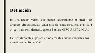 Complementos circunstanciales | PPTX