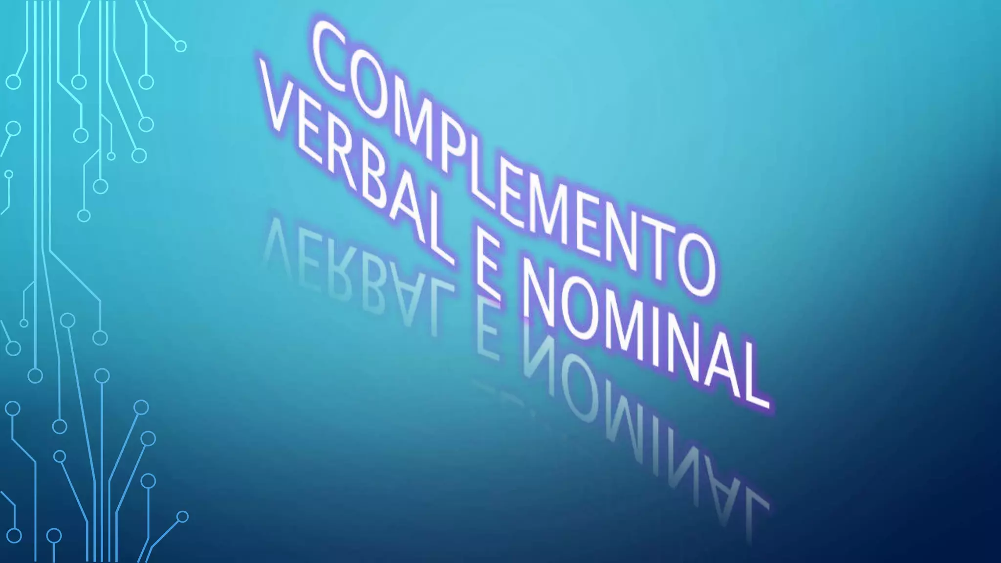 Complemento verbal e nominal | PPTX