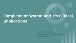 COMPLEMENT SYSTEM AND ITS CLINICAL IMPLICATIONS | PPT