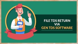 Process of Furnishing TDS Returns via Gen TDS Software | PDF | Personal ...