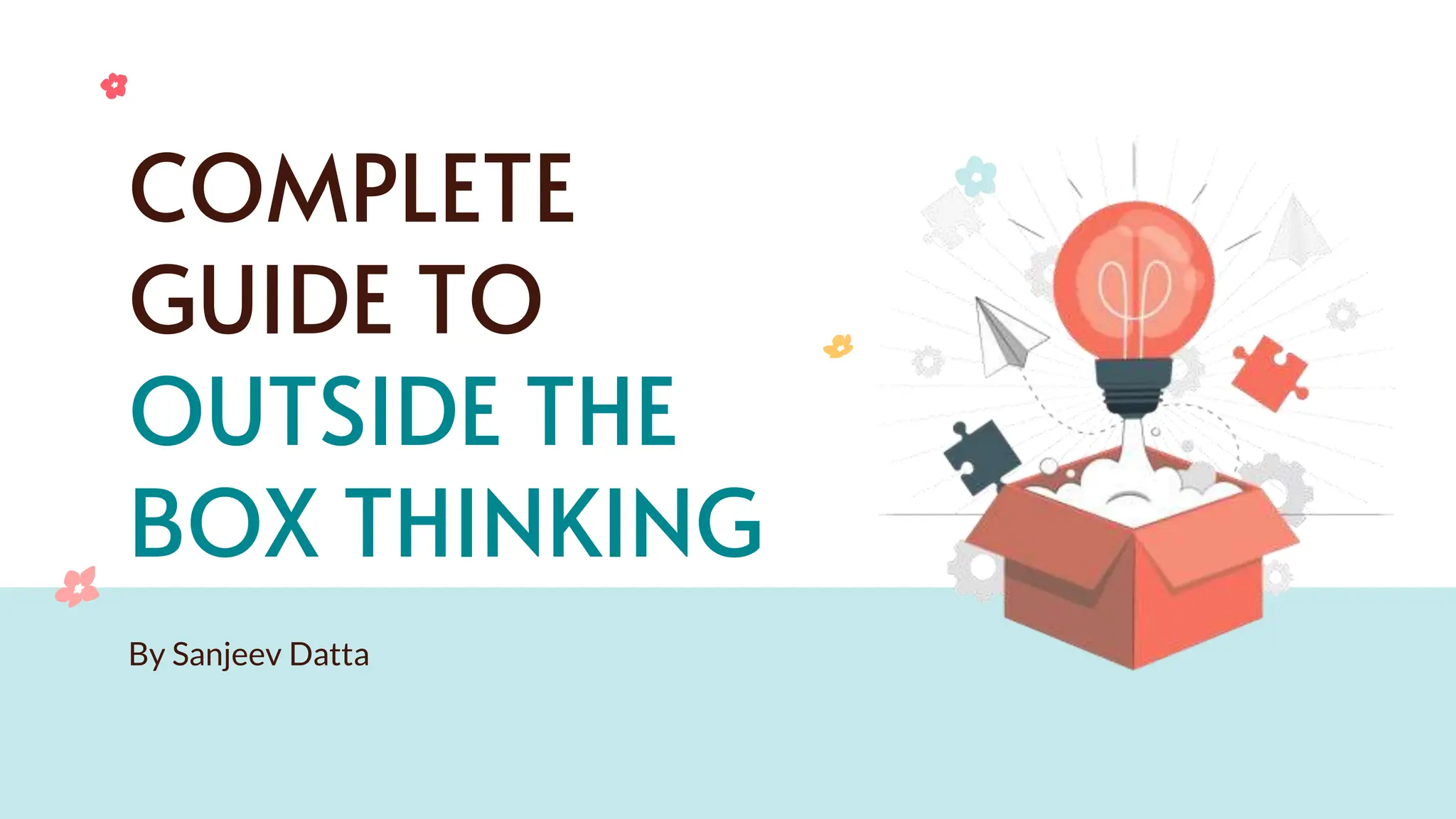 Complete Guide Outside the Box Thinking | PPTX