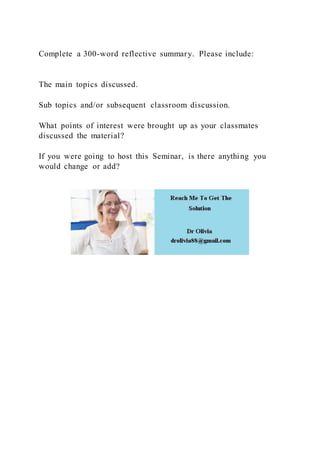 Complete a 300-word reflective summary. Please includeThe mai | DOCX